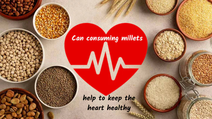 How Millets help Keep your Heart Healthy – Farm Fresco
